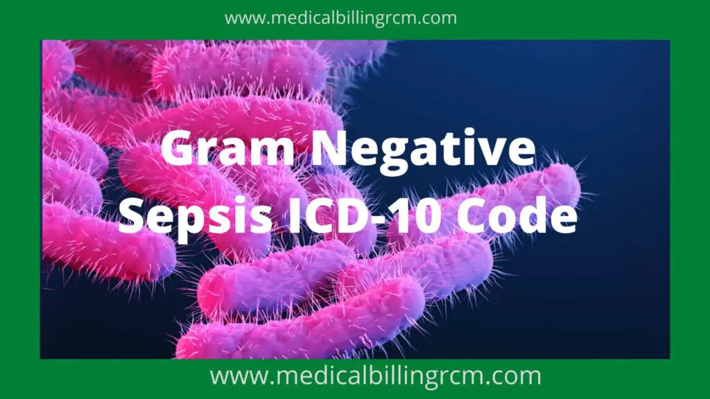 Gram Negative Sepsis ICD-10 - A41.50 (2025)