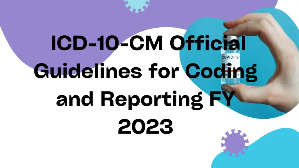 ICD-10-CM Official Guidelines for Coding and Reporting FY-2023