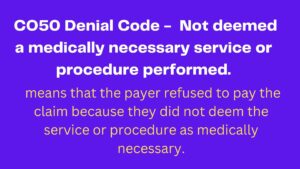 CO 50 Denial Code Description - Medical Necessity Denial
