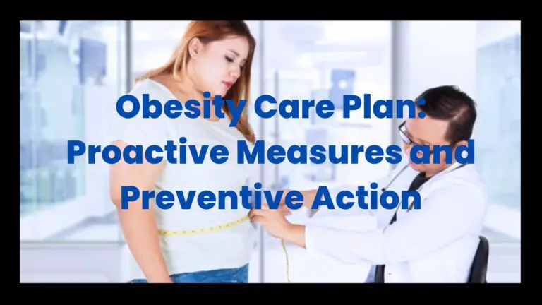 Obesity Care Plan: Proactive Measures and Preventive Action